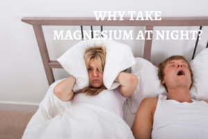 Why Take Magnesium at Night?